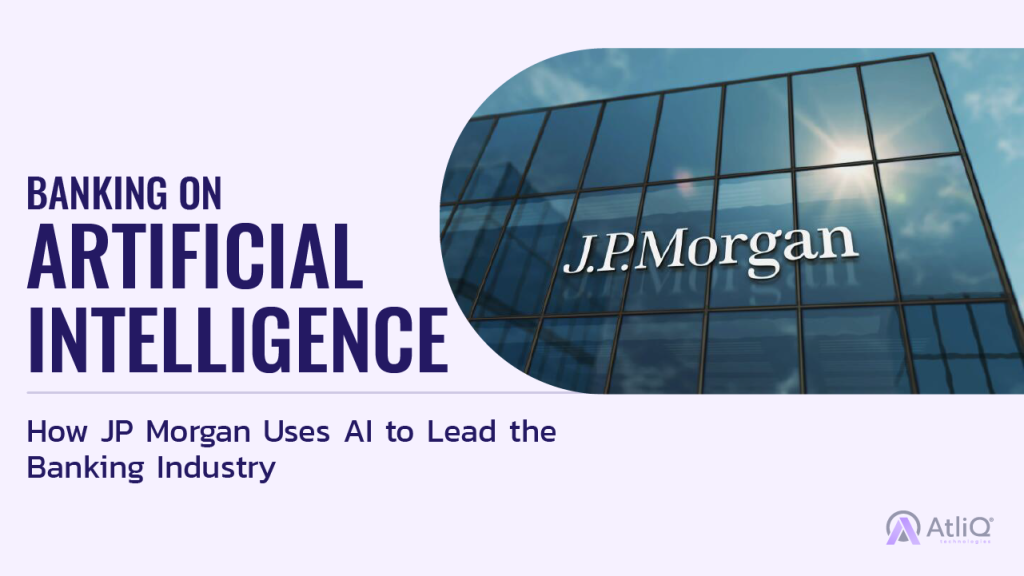 How JP Morgan Leads the Banking Industry with AI